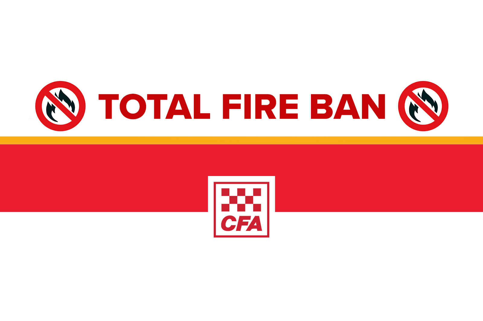 Total Fire Ban has been declared for Sunday 23rd February 2025